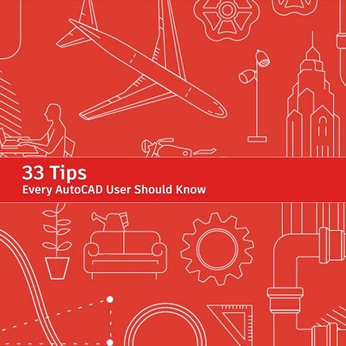 33 Autocad Tips Every User Should Know Download The Ebook